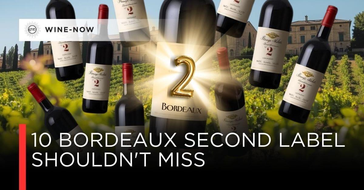 Blog - 10 Bordeaux Second Label ที่ไม่ควรมองข้าม | WINE-NOW