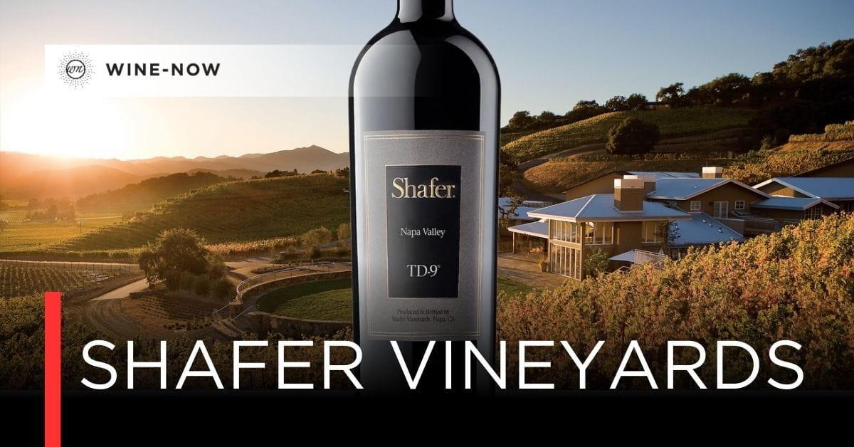 Blog - Shafer Vineyards – มรดกแห่งไวน์ระดับตำนานจาก Napa Valley | WINE-NOW