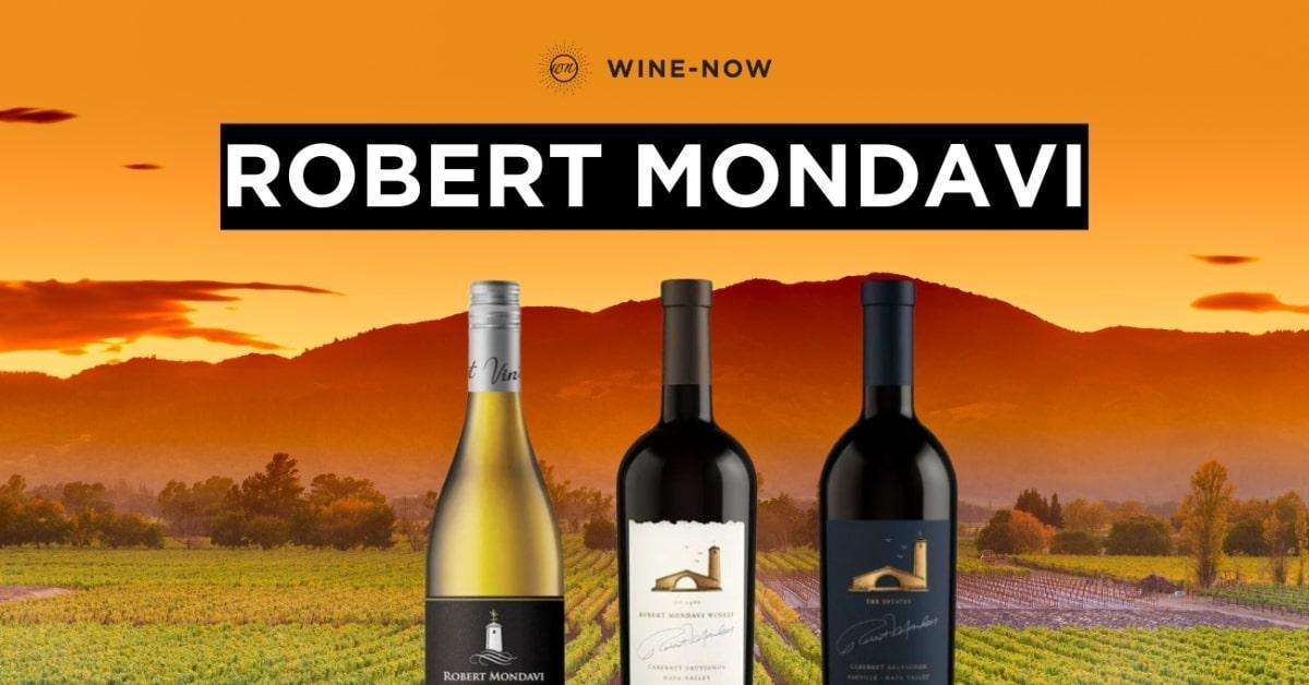 Blog - Robert Mondavi | ตำนานไวน์ Napa Valley จากแคลิฟอร์เนีย | WINE-NOW