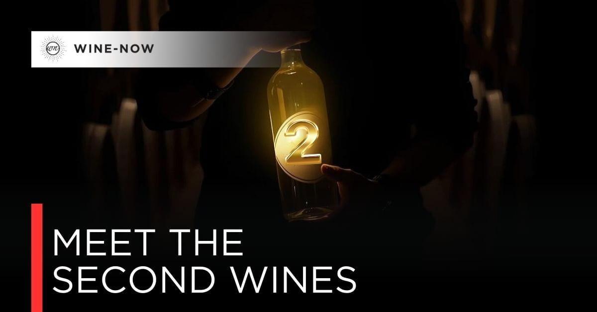Blog - Second Wines ไวน์ฉลากรองที่ไม่ใช่ตัวสำรอง | WINE-NOW